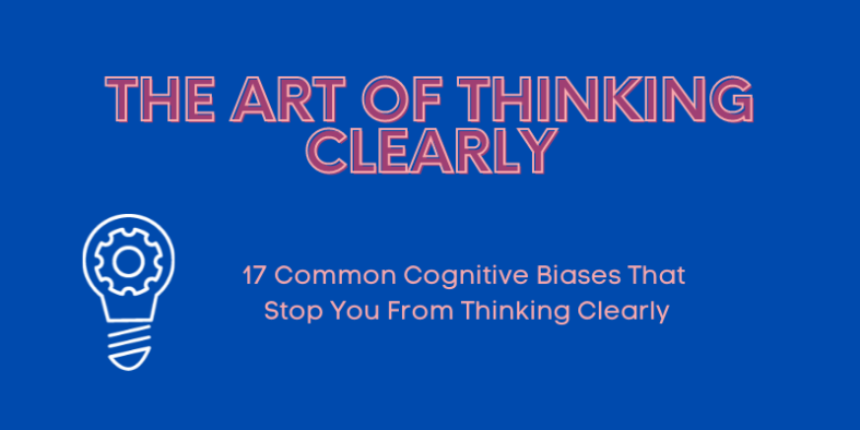 17 Common Cognitive Biases That Stop You From Thinking Clearly | Game ...