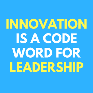5 Ways to Be A Better Leader For Innovation | Game-Changer