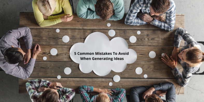5 Common Mistakes To Avoid When Generating Ideas | Game-Changer